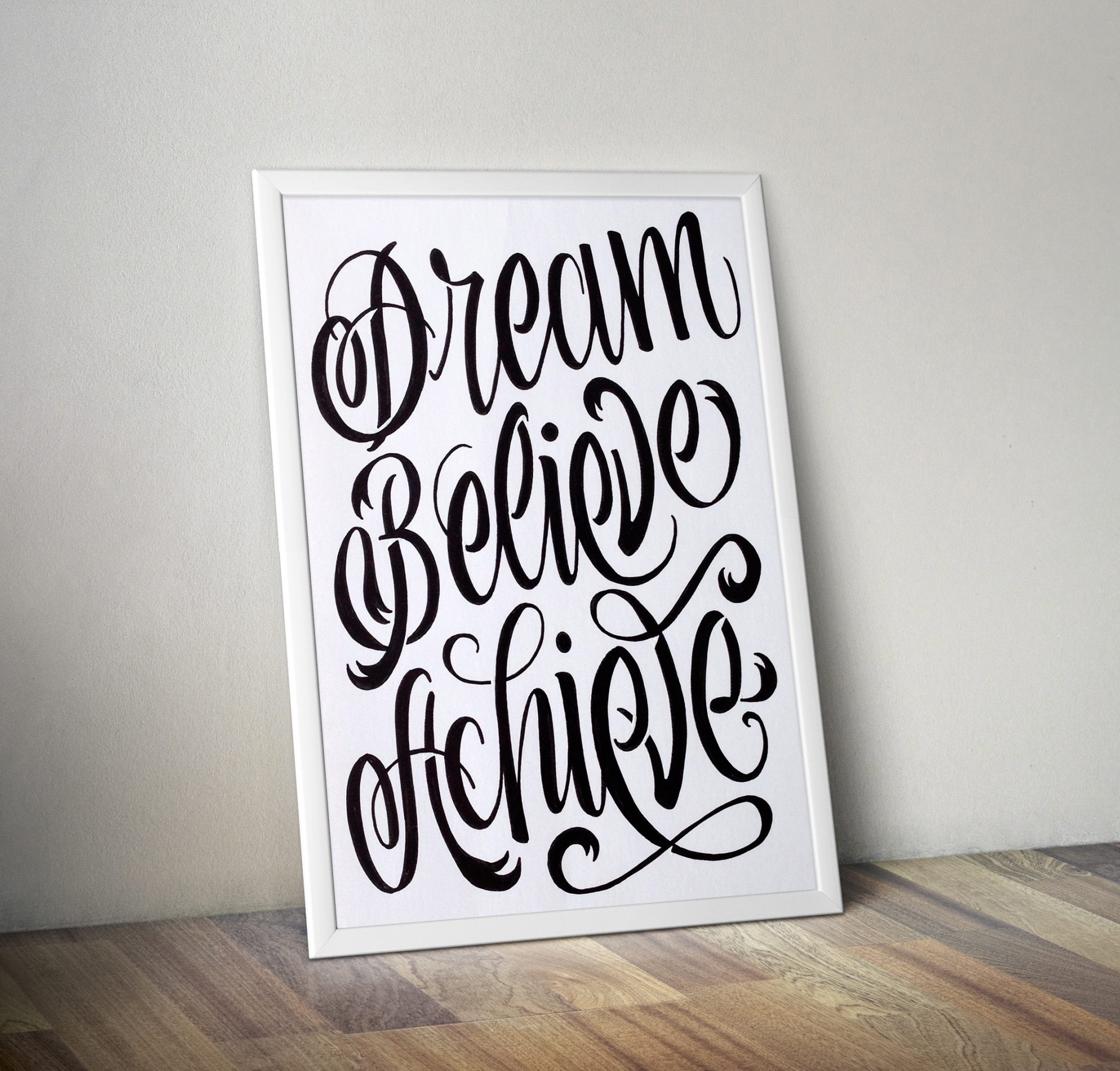 Dream, Believe, Achieve – Poster Design - anjapircher.com